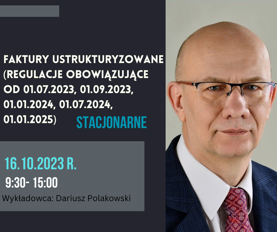 Faktury ustrukturyzowane (regulacje obowiązujące od 01.07.2023; 01.09. ...